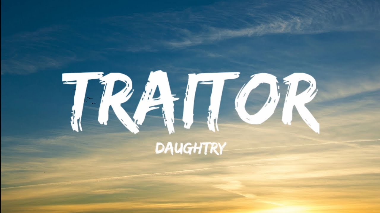 Daughtry- Traitor (Lyrics Video) - YouTube