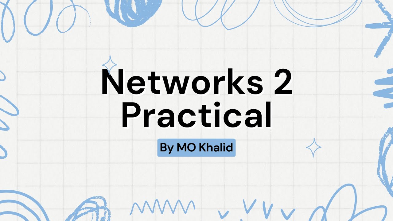Networks 2 Practical - YouTube