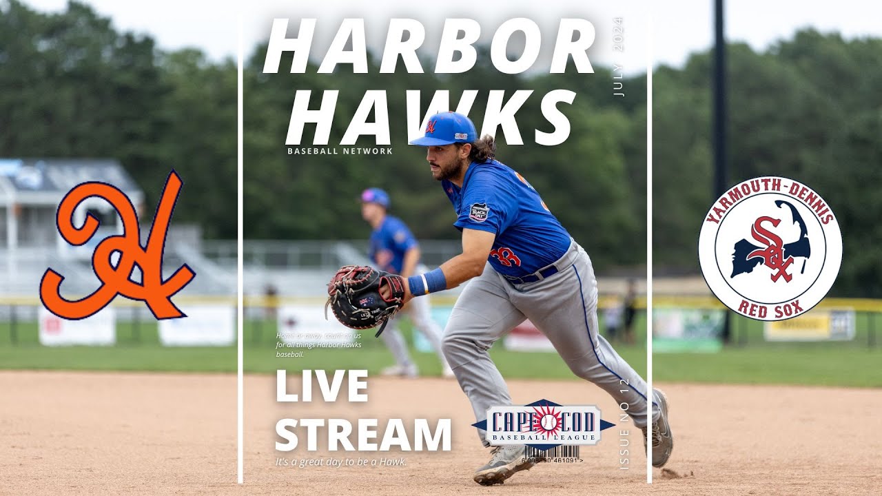LIVE CAPE COD LEAGUE BASEBALL: Hyannis Harbor Hawks VS. Y-D Red Sox ...