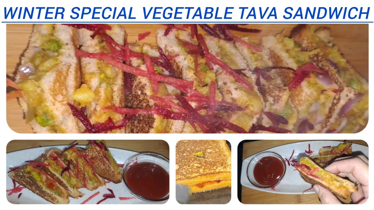 Winter Special Vegetable Tava Sandwich || ठंड की स्पेशल सब्जियों से ...