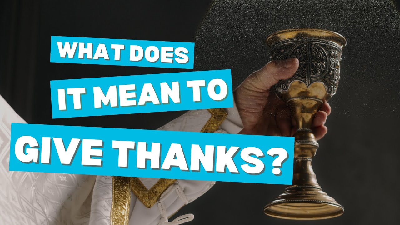 What Does It Mean to Truly Give Thanks? - YouTube