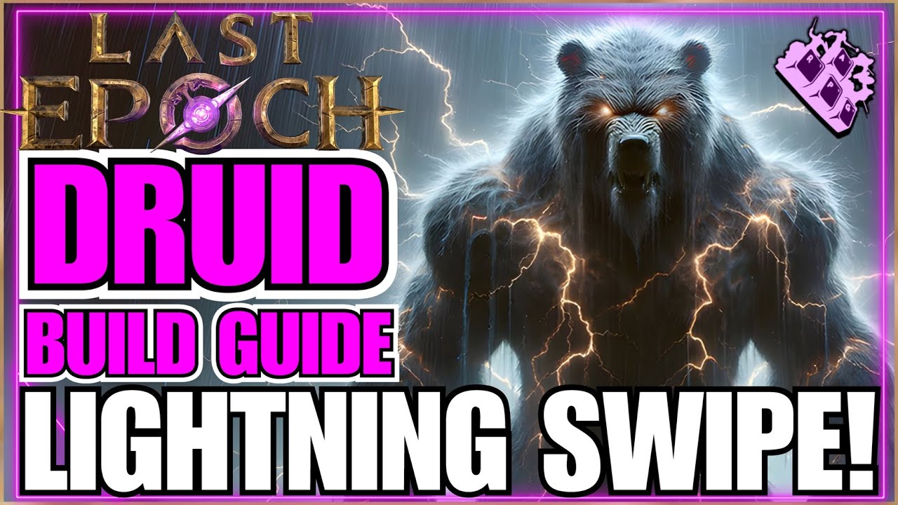 Last Epoch Druid Werebear Lightning Swipe Endgame Build Guide! Lazy ...