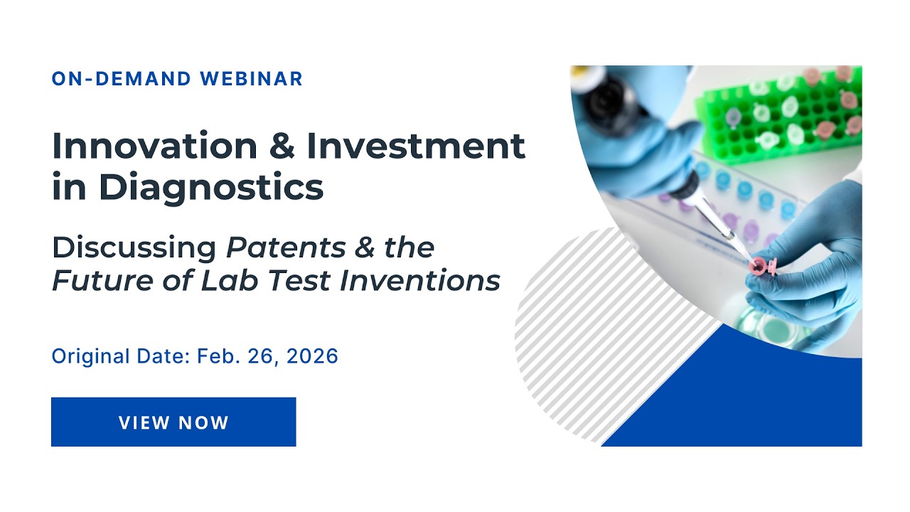 Innovation and Investments in Diagnostics: Patents & the Future of Lab ...
