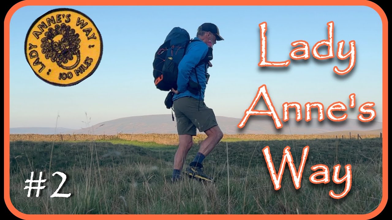 Hiking LADY ANNE'S WAY - Episode 2 - Napa Hall to Kirkby Stephen - YouTube