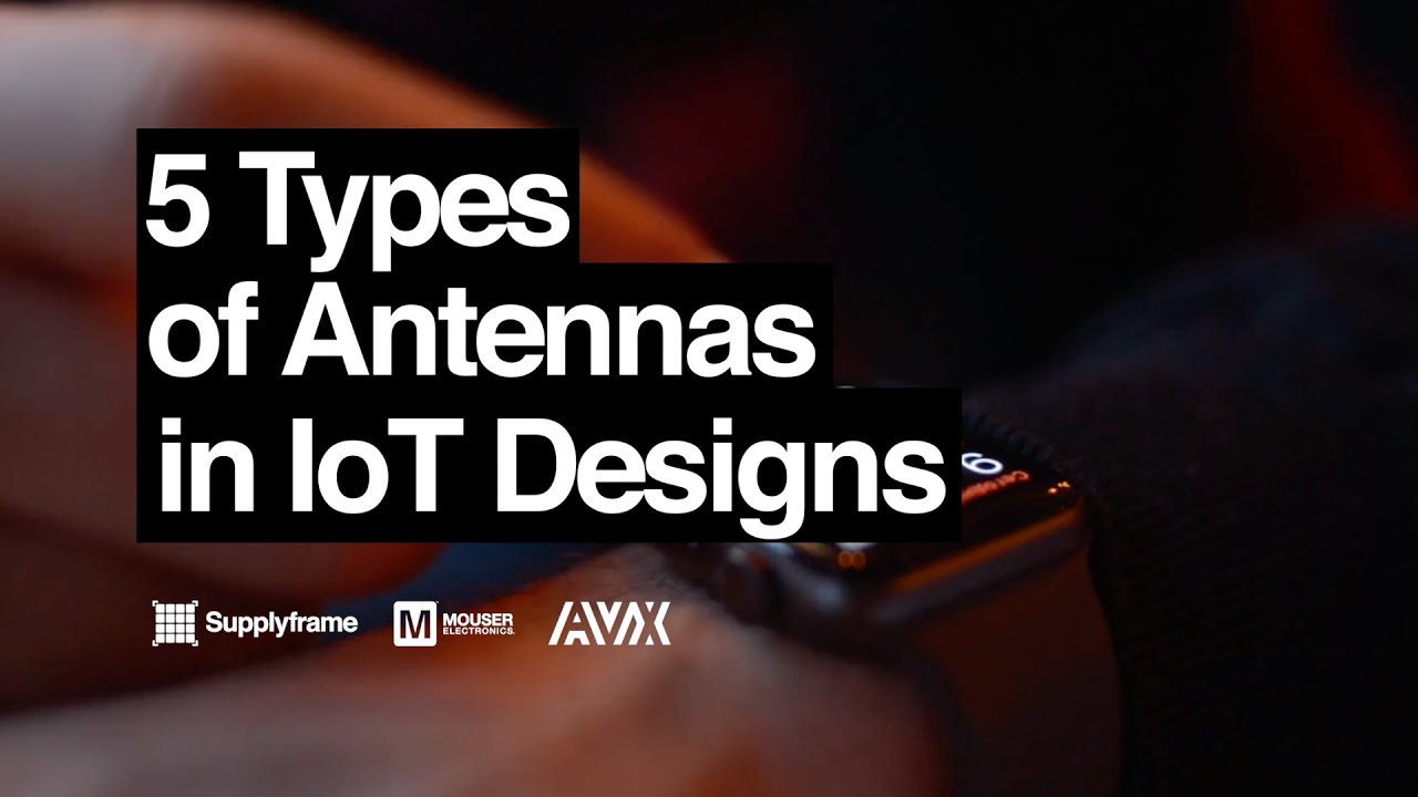 5 Types of Antennas in IoT Designs - YouTube