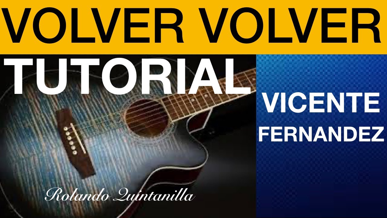 Volver Volver { Tutorial Con Guitarra Paso A Paso } - YouTube