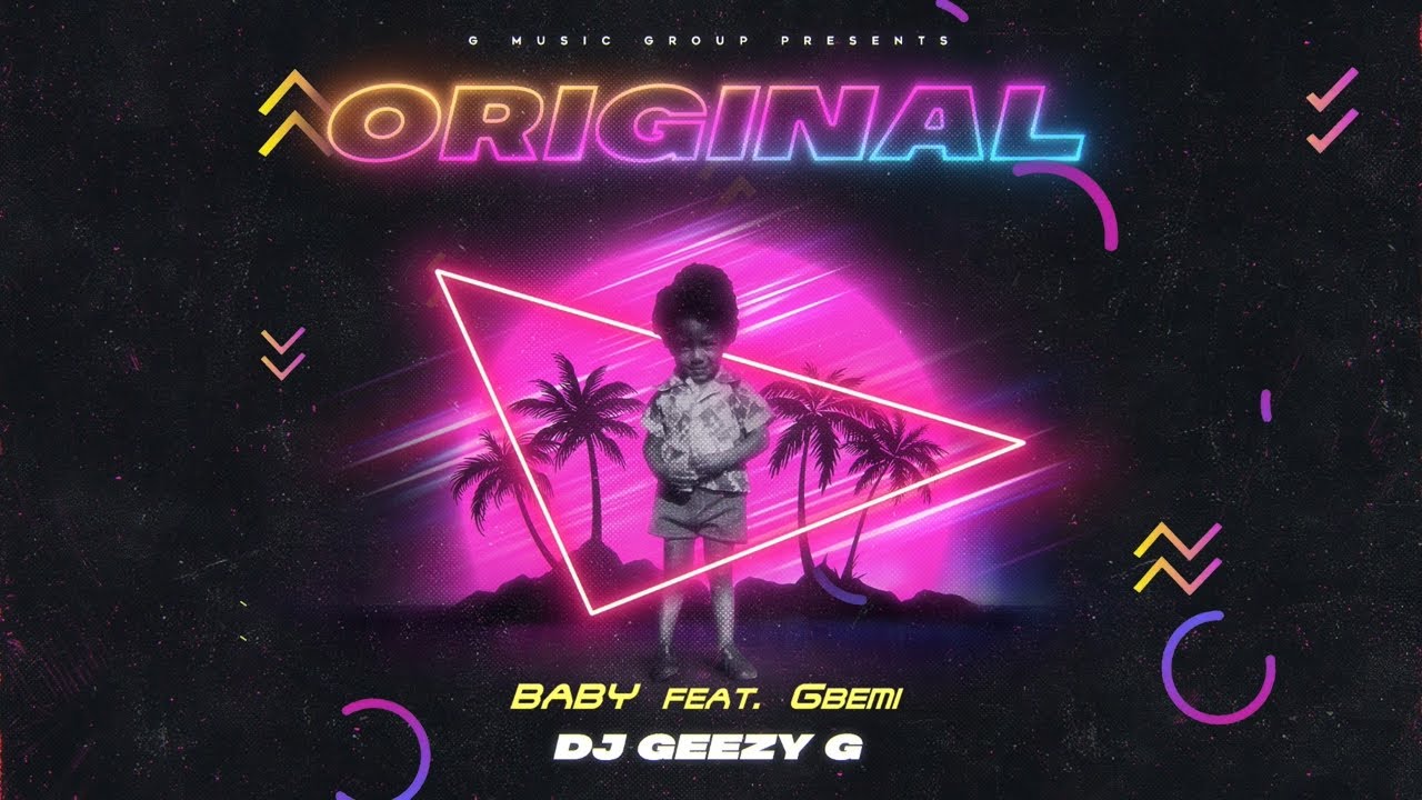 DJ Geezy G - My Baby Feat. Gbemi (Visualizer) - YouTube