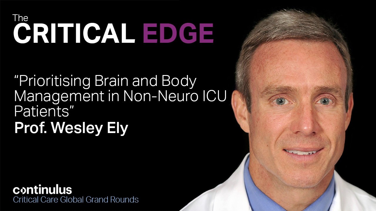Prof. Wesley Ely: "Prioritising Brain and Body Management in Non-Neuro ...