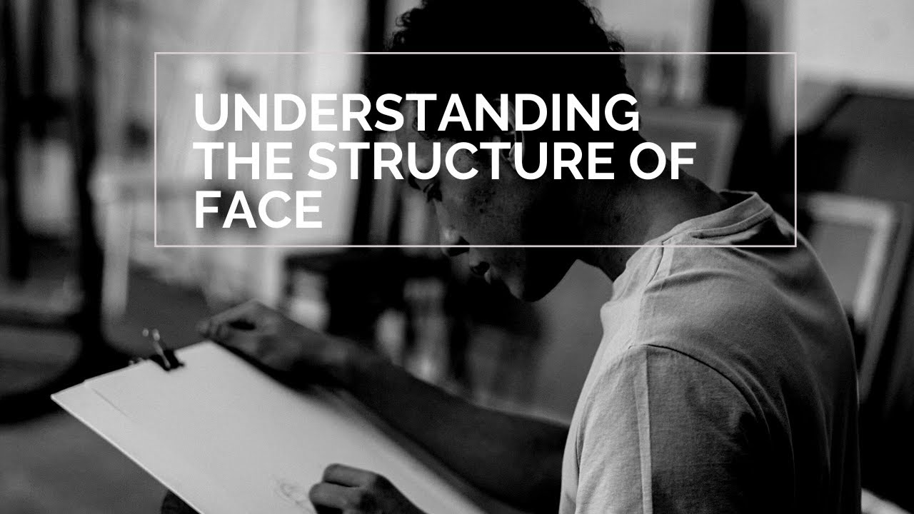 the understanding of face structure - YouTube