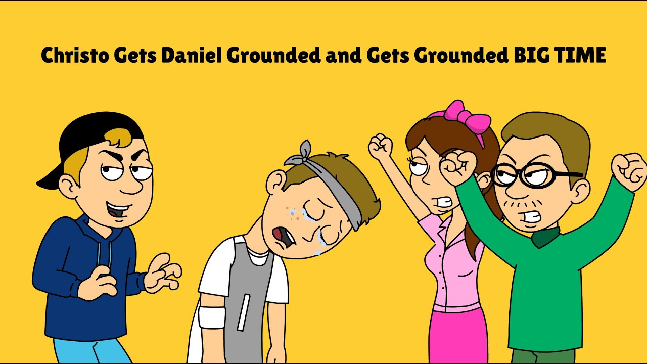 Christo Gets Daniel Grounded and Gets Grounded BIG TIME - YouTube