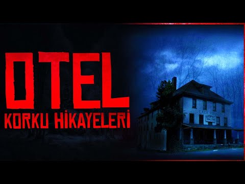 OTEL YAŞANMIŞ KORKU HİKAYELERİ