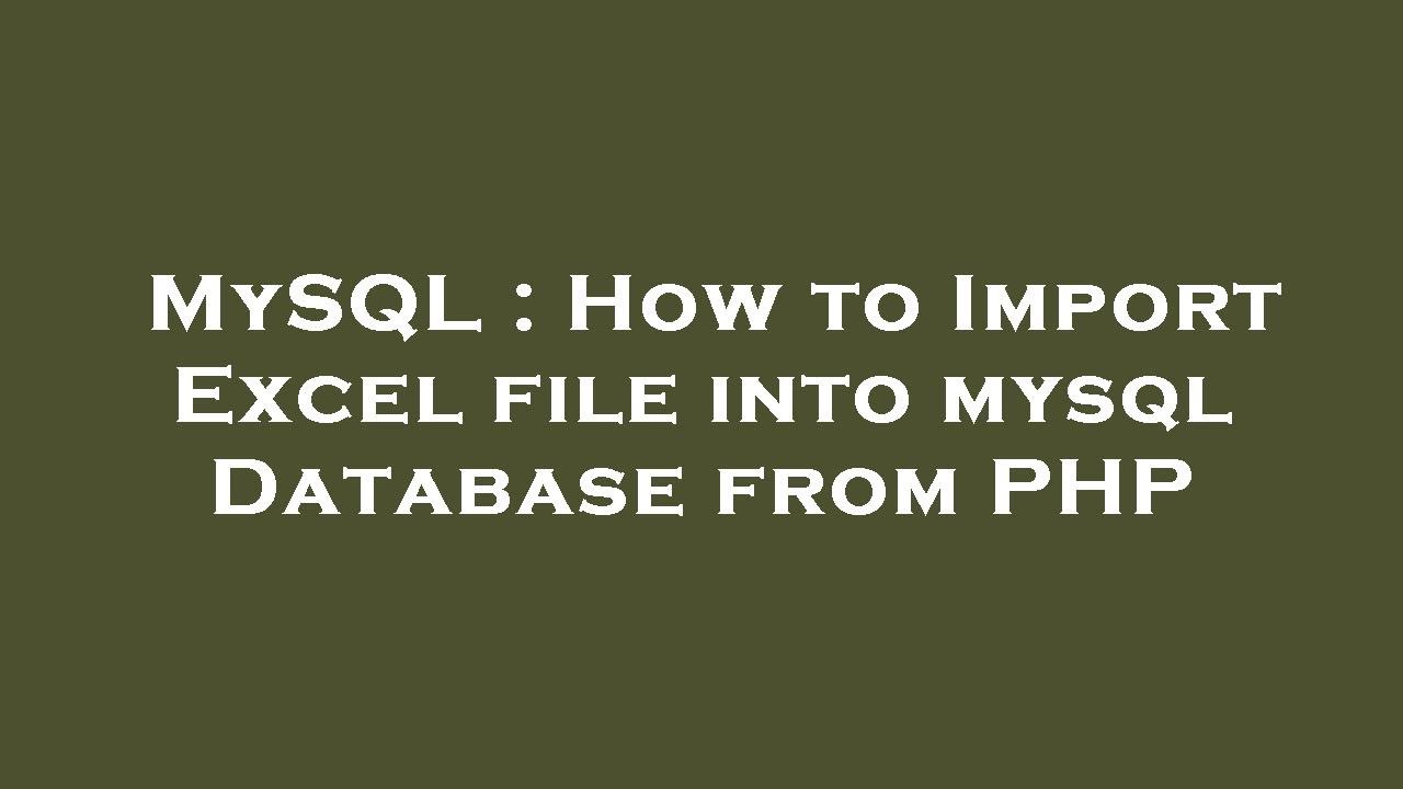 Mysql How To Import Excel File Into Mysql Database From Php Youtube 1982