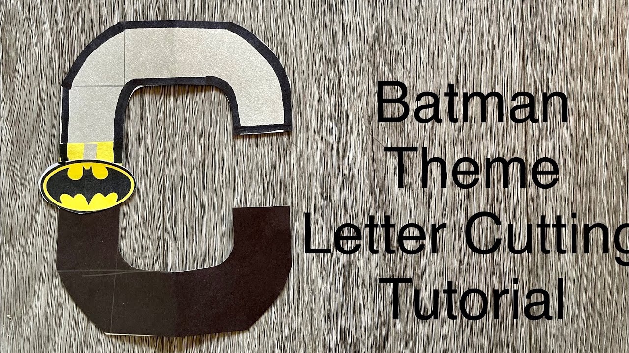Batman Theme Letter Cutting Tutorial | Letter C - YouTube