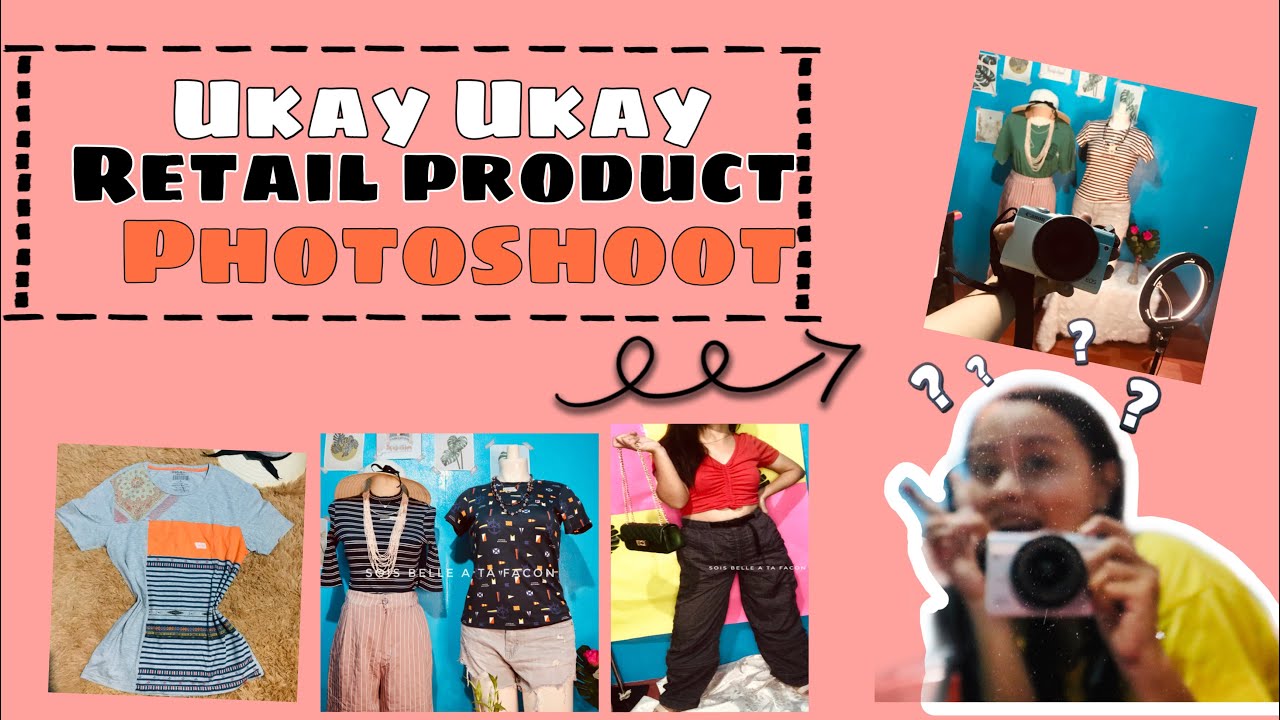 UKAY UKAY RETAIL PRODUCT SHOOT | PAANO ANG SET UP? - YouTube