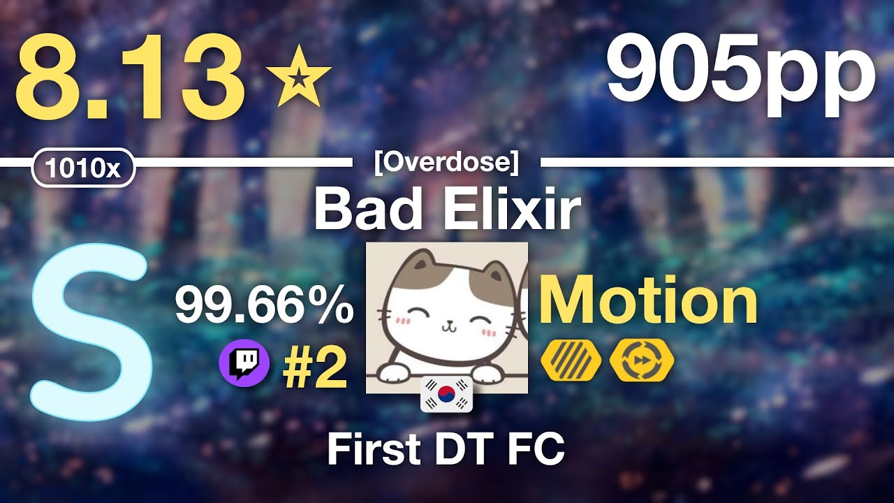 🔴 8.13⭐Motion | xi - Bad Elixir [Overdose] +HDDT #2 905pp 99.66% FC - YouTube