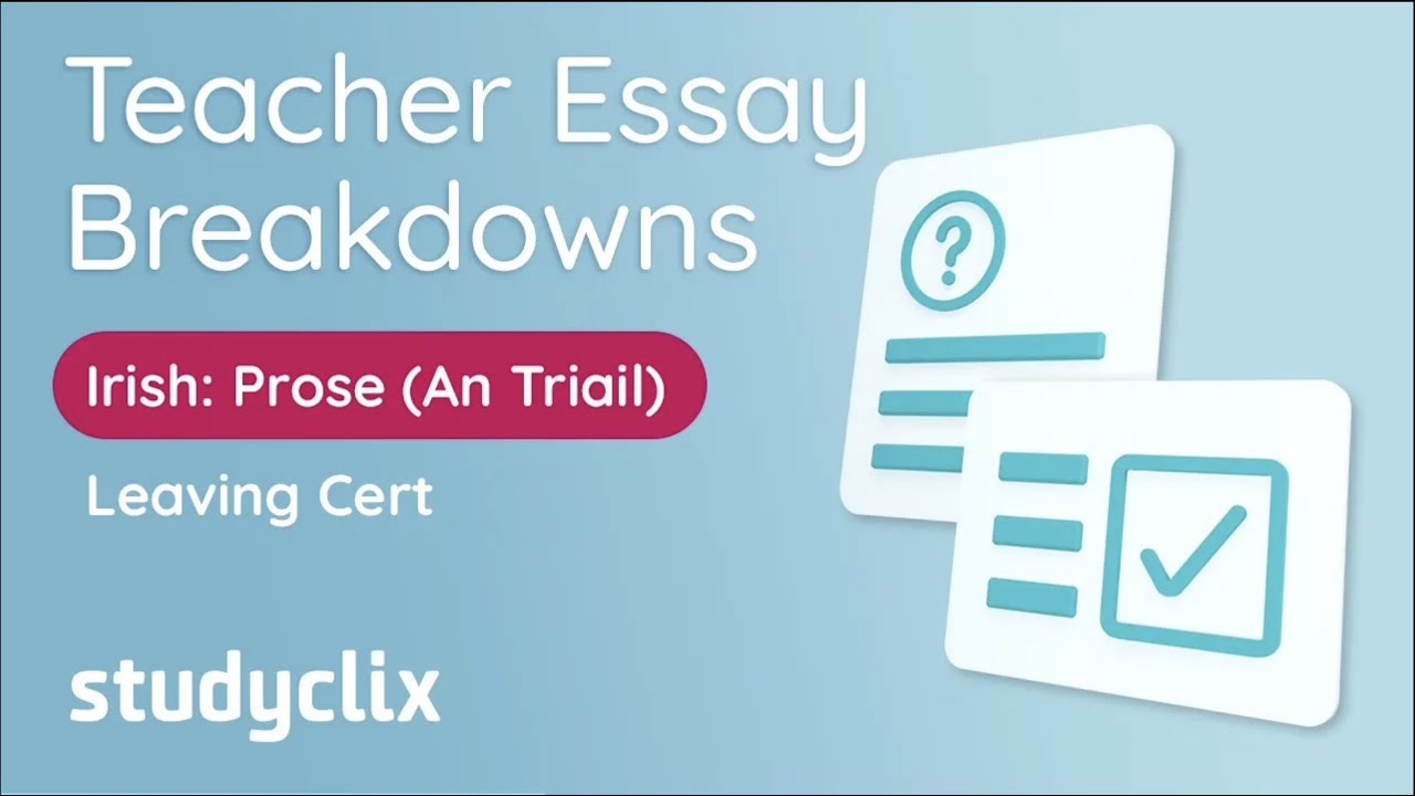 An Triail - Essay Breakdown by Expert Examiner; Leaving Cert Irish ...