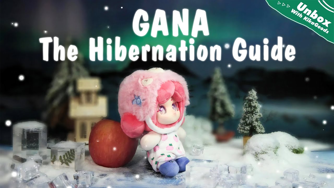Unboxing with Kikagoods | GANA The Hibernation Guide Series Plush Blind ...