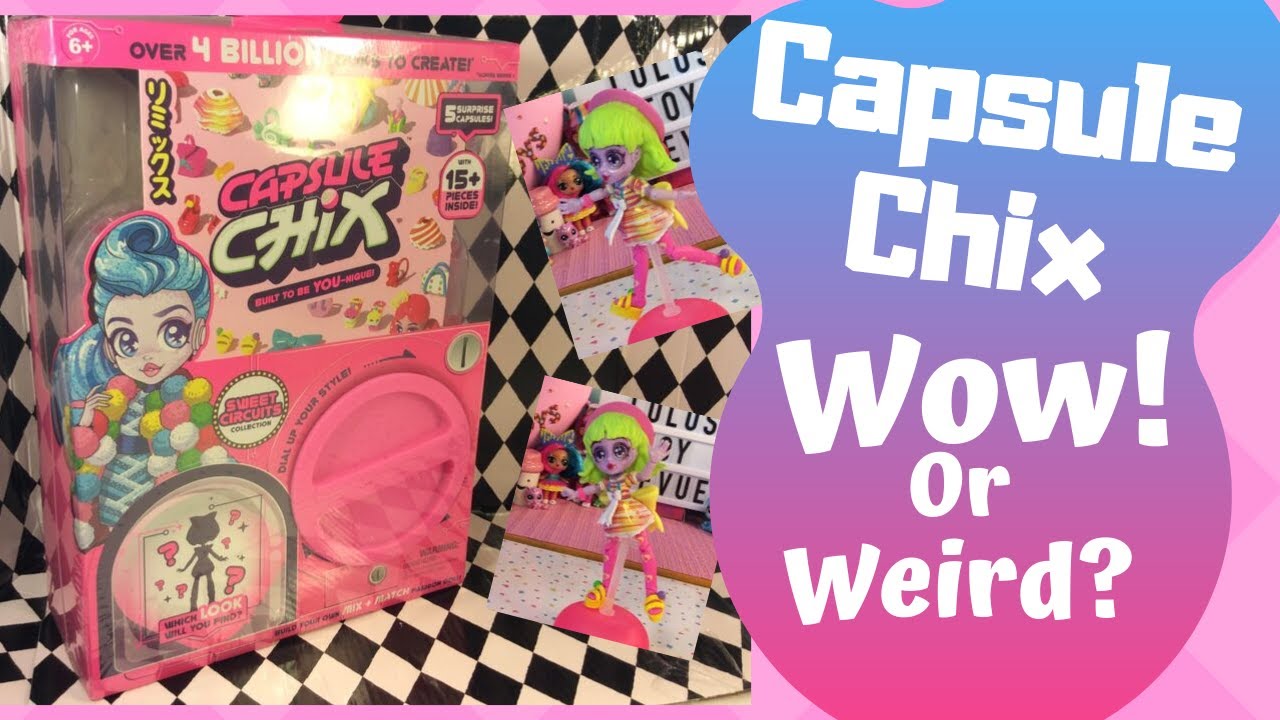 Capsule Chix- WOW! or Weird? - YouTube