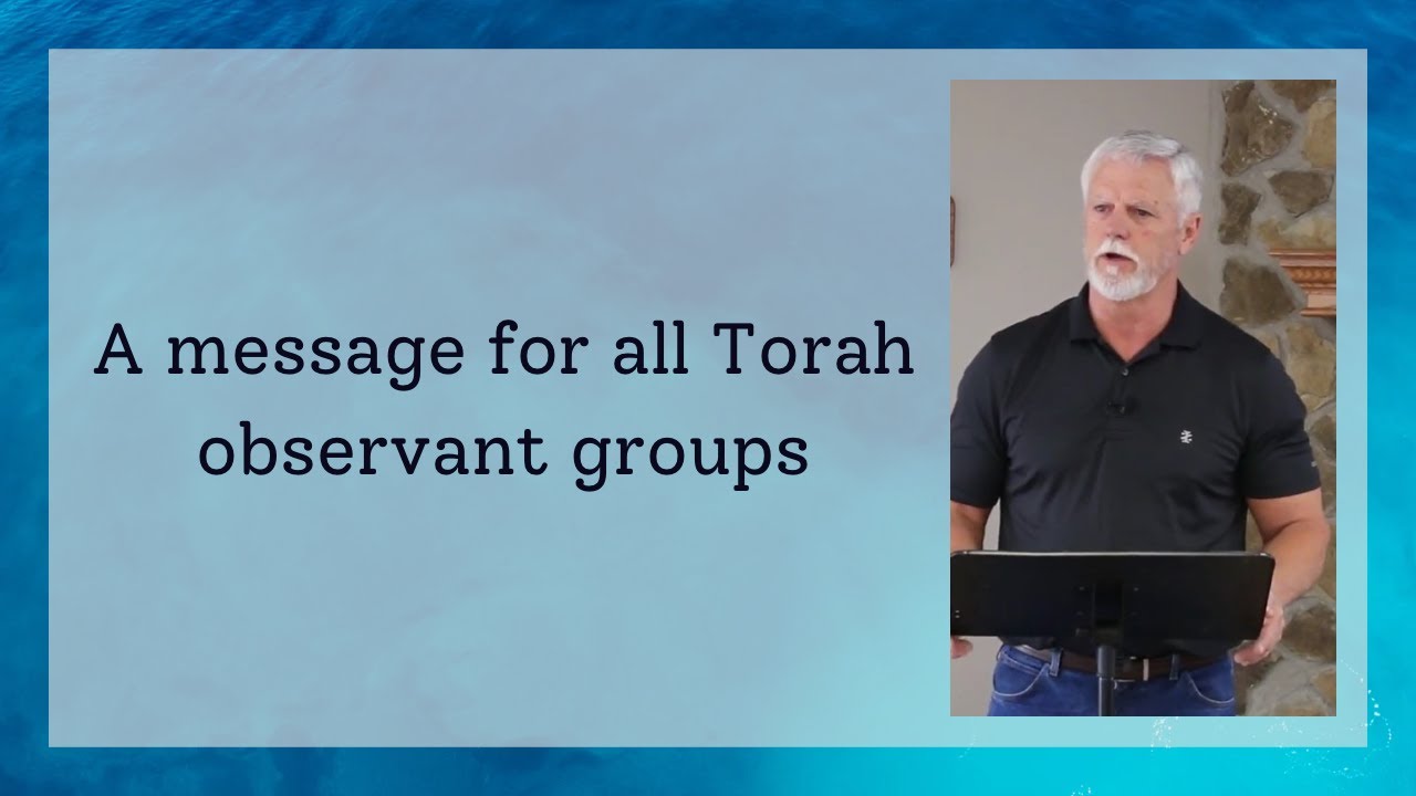 A message for all Torah observant groups. - YouTube