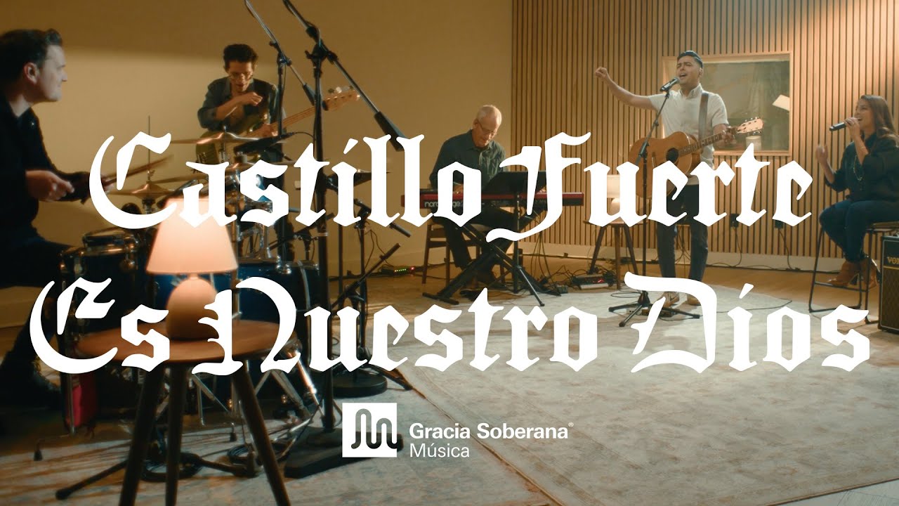 Castillo Fuerte es Nuestro Dios