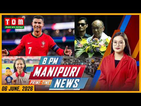 LIVE | TOM TV 8:00 PM MANIPURI NEWS, || 6 JUNE  2026