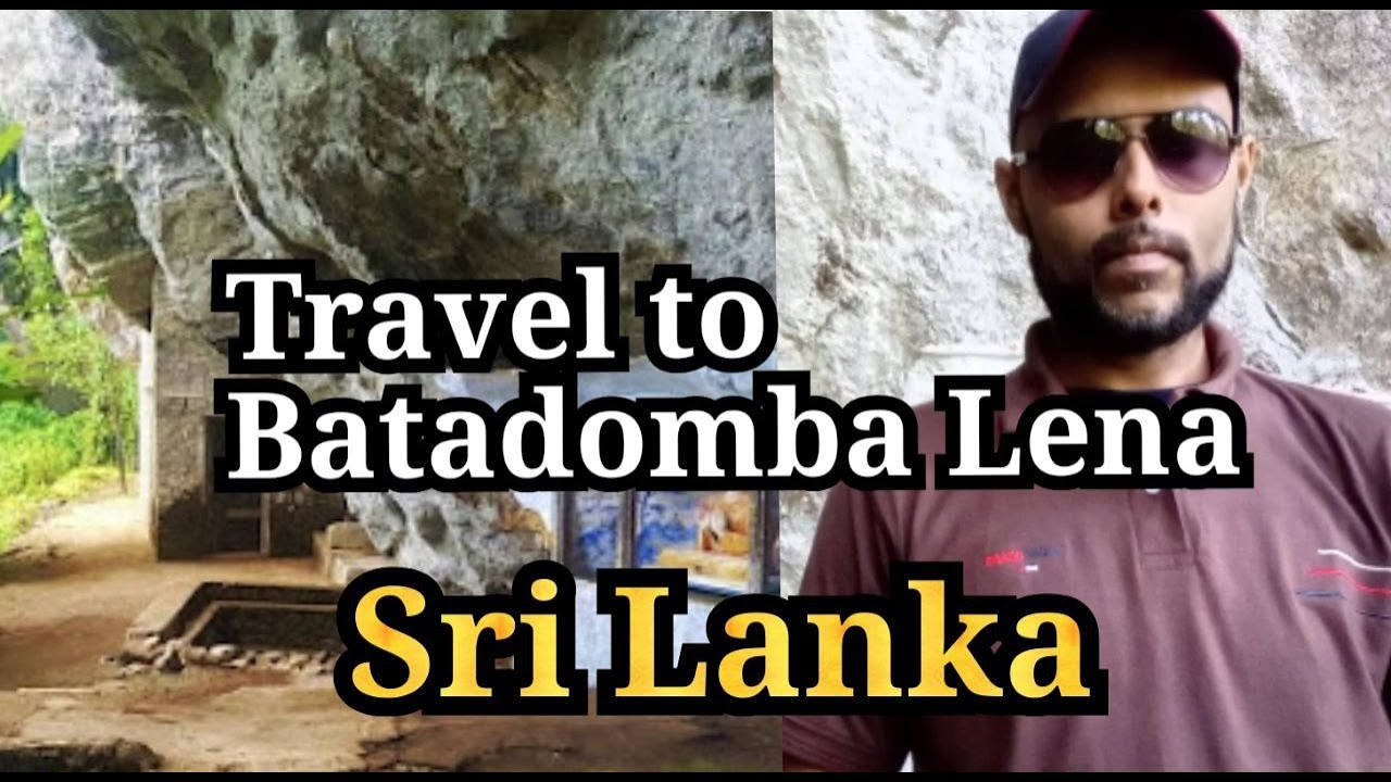 Batadomba lena Sri Lanka | Tour guide balangoda man Amazing experience ...