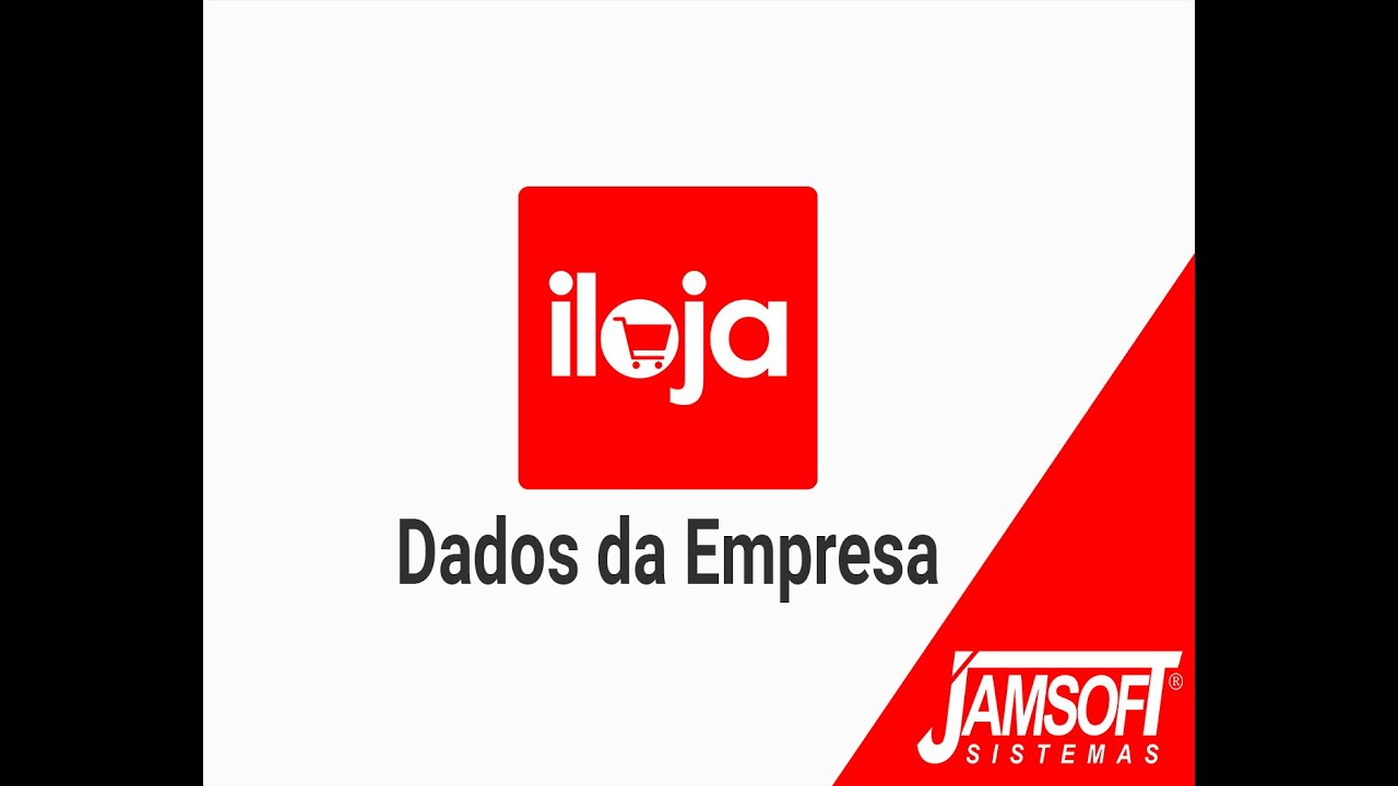 iLoja - Jamsoft Sistemas - Configurando Dados da Empresa - YouTube