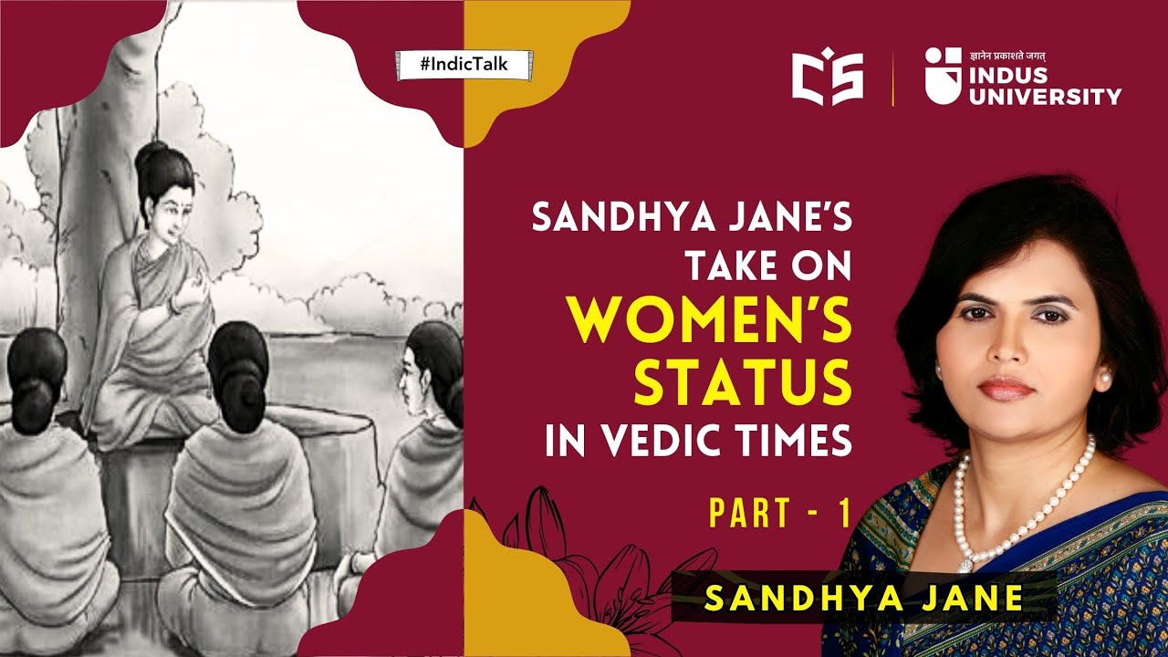 Sandhya Jane's Take on Women's Status in Vedic Times - PART 1 - YouTube