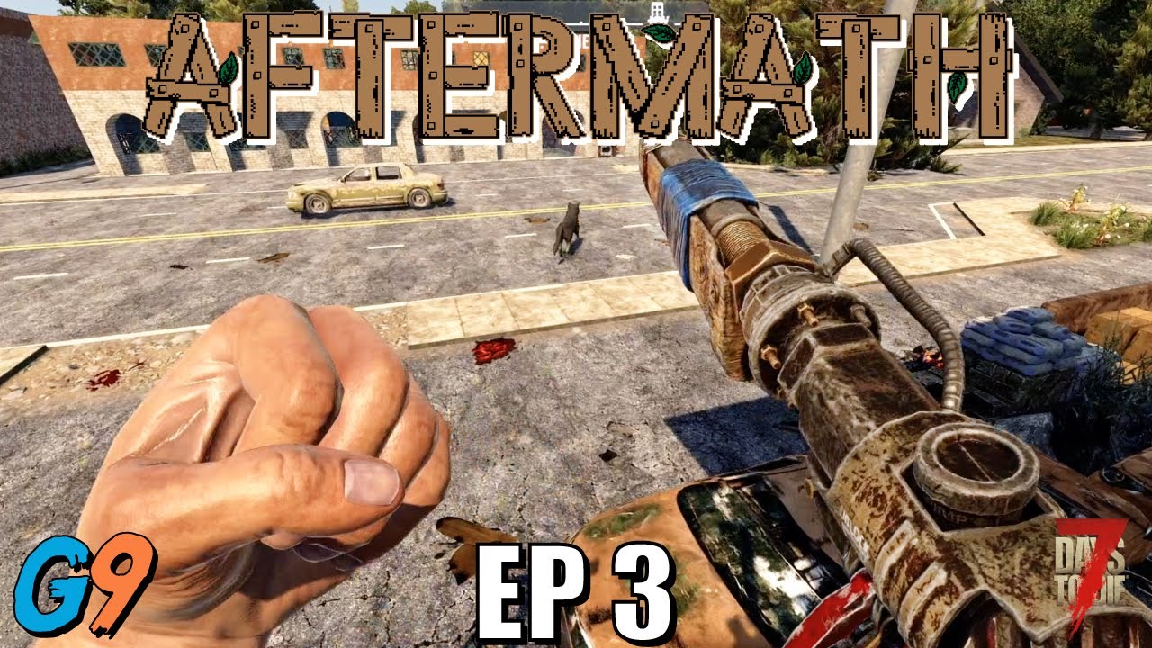 7 Days To Die - Aftermath EP3 (Get Back Here Wolf!) - YouTube