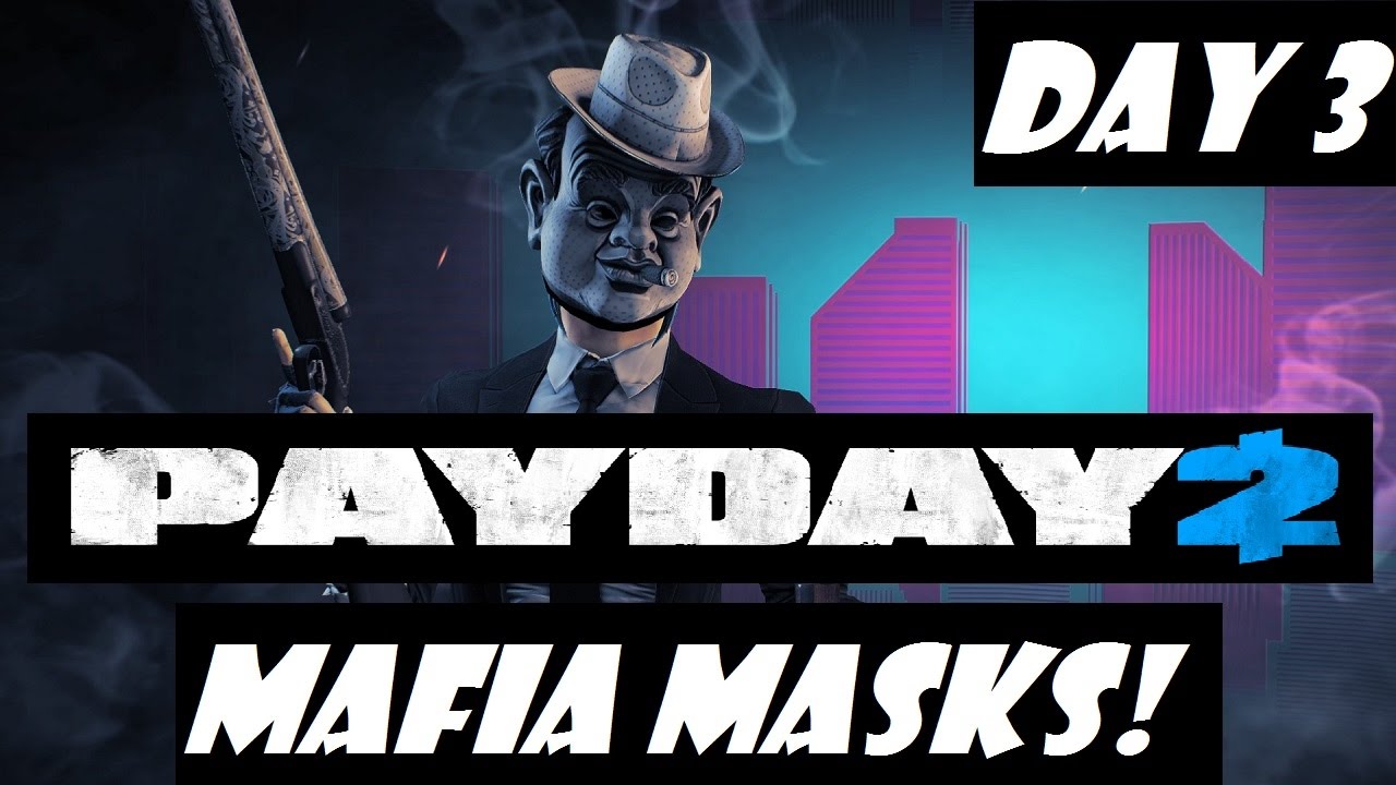 Payday 2: MAFIA MASKS! (Hoxton's Housewarming Party - Day 3) - YouTube