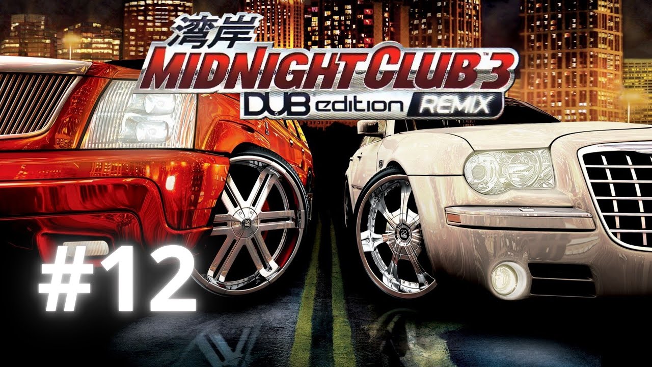 Midnight Club 3: DUB Edition Remix #12 - YouTube