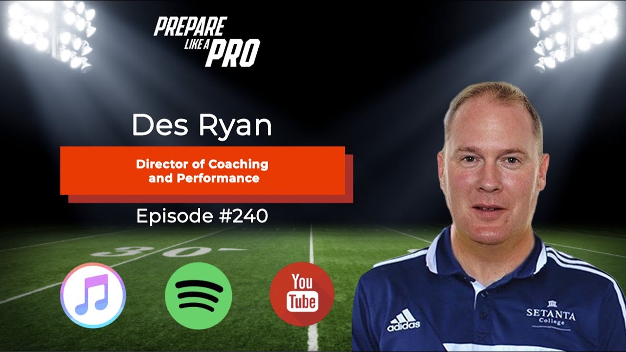 #240 - Des Ryan, Director of Coaching and Performance at Setanta ...