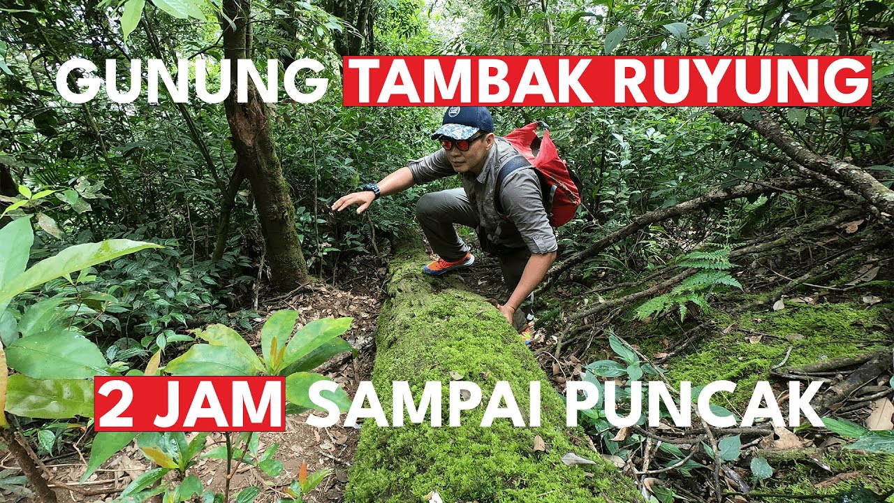 Trip #39 - Gunung Tambak Ruyung - YouTube