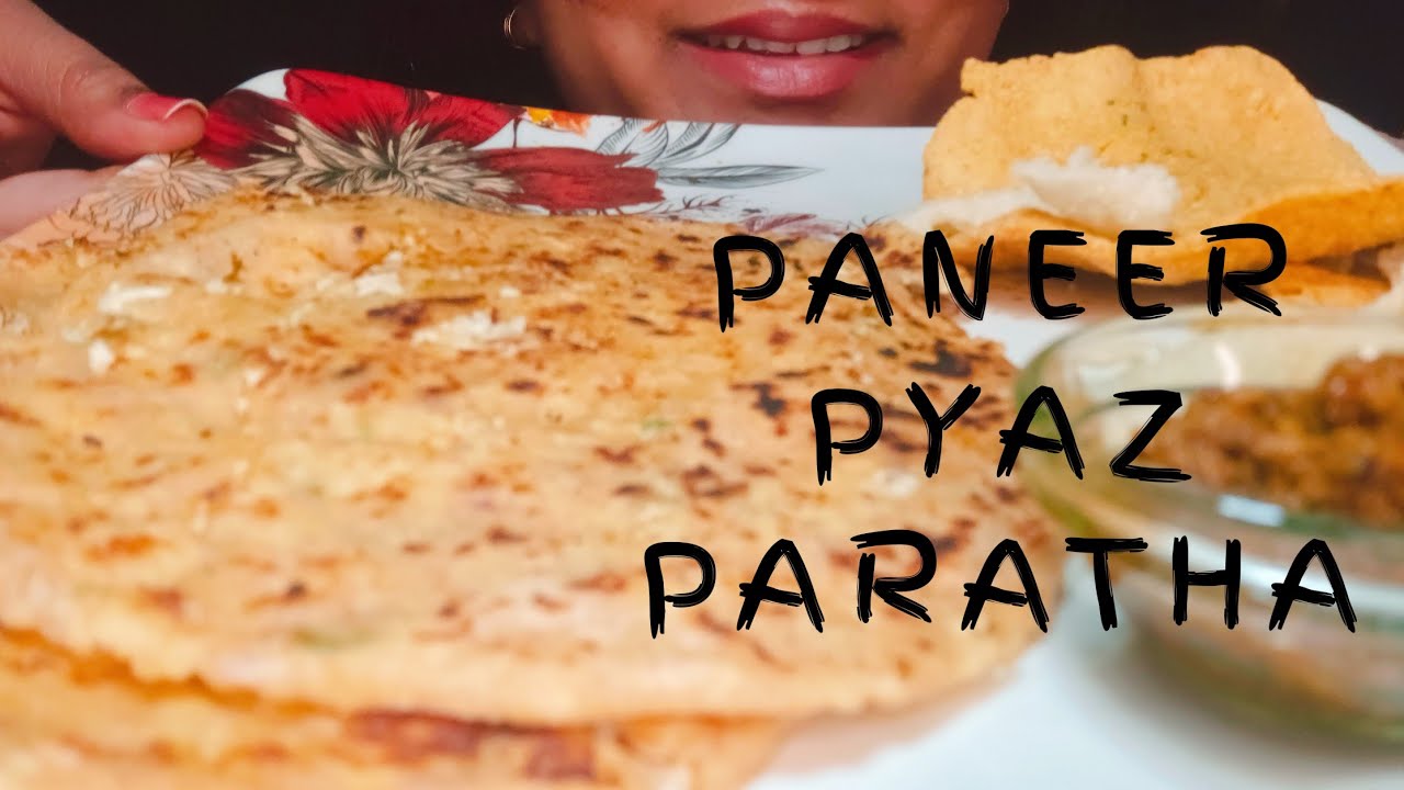 EATING PANEER PYAZ PARATHA|ACHAR|PAPAD|INDIAN FOOD ASMR|EATING SOUNDS ...