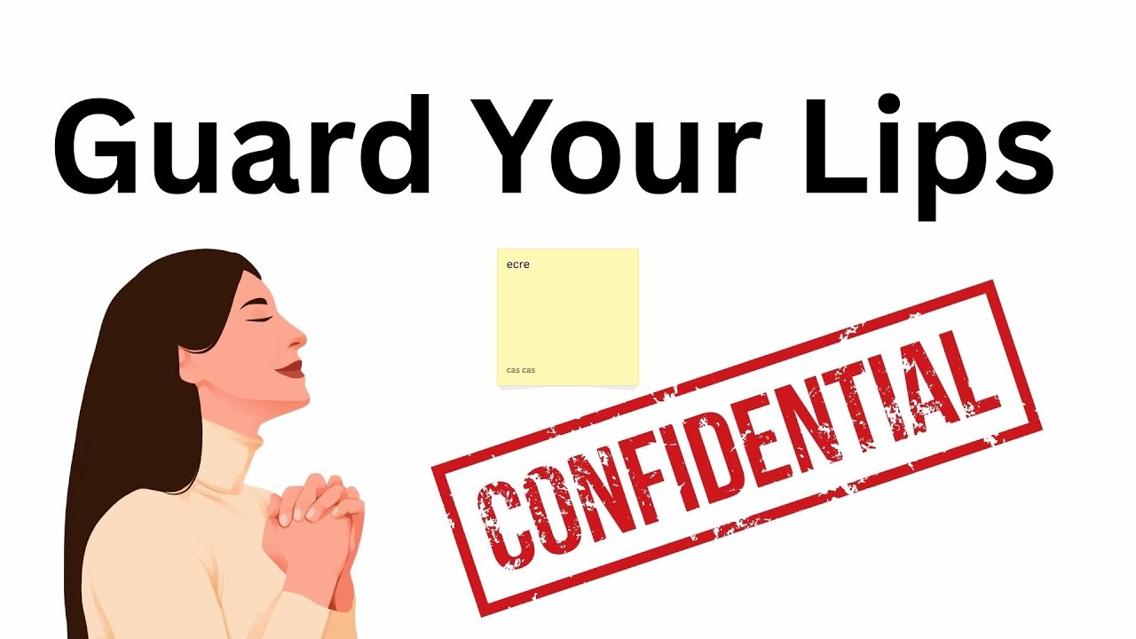 Guard Your Lips By Not Betraying A Person's Trust When They Confide In ...