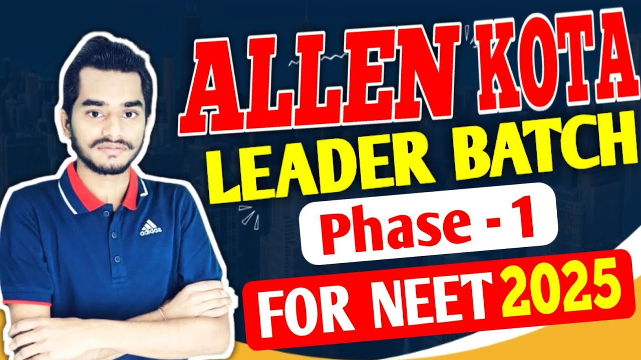 🛑ALLEN LEADER BATCH FOR NEET 2025 • ALLEN NEW BATCH FOR NEET 2025 ...