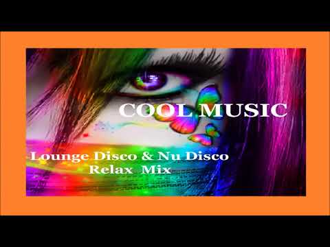 Lounge Disco & Nu Disco Relax Mix