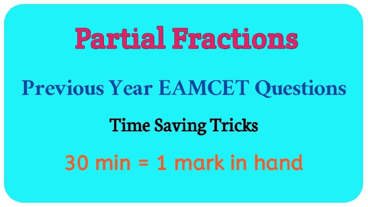 Partial Fractions Previous Year EAMCET Questions Root Maths Academy Partial Fractions Previous Year EAMCET Questions Root Maths Academy
