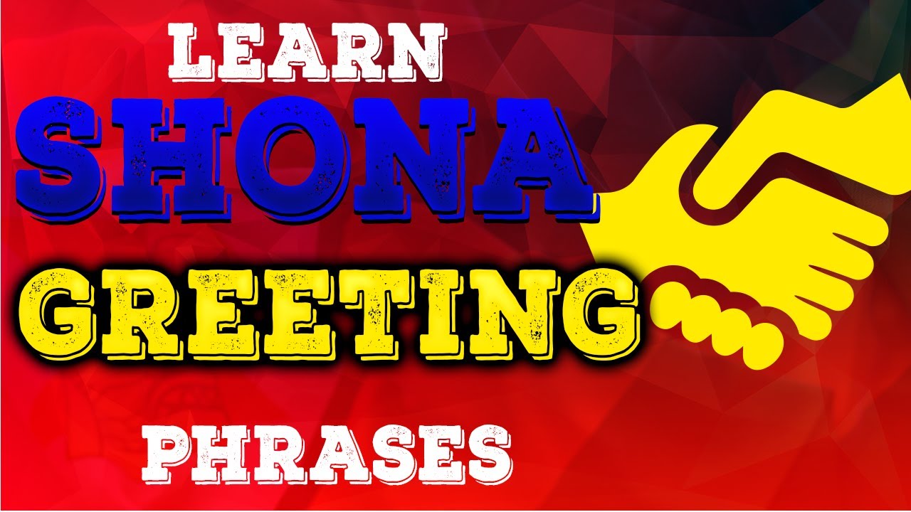 Shona greetings Part 1 - YouTube