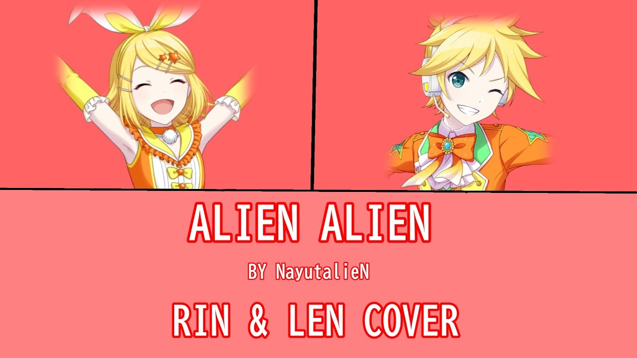 |[VOCALOID]| Alien Alien (Rin & Len Cover) - YouTube
