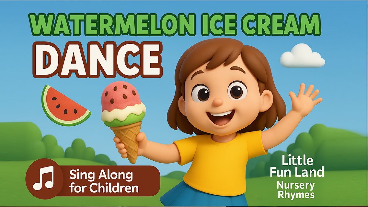 Watermelon Ice Cream Dance 🍉🍦 | Sing Along for Children"| @Little-Fun ...