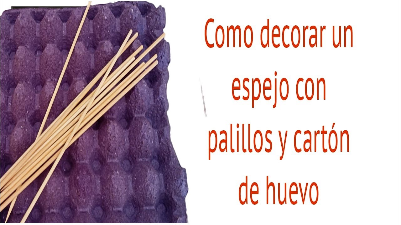 COMO DECORAR UN ESPEJO CON PALILLOS Y CARTON DE HUEVO/#manualidades ...