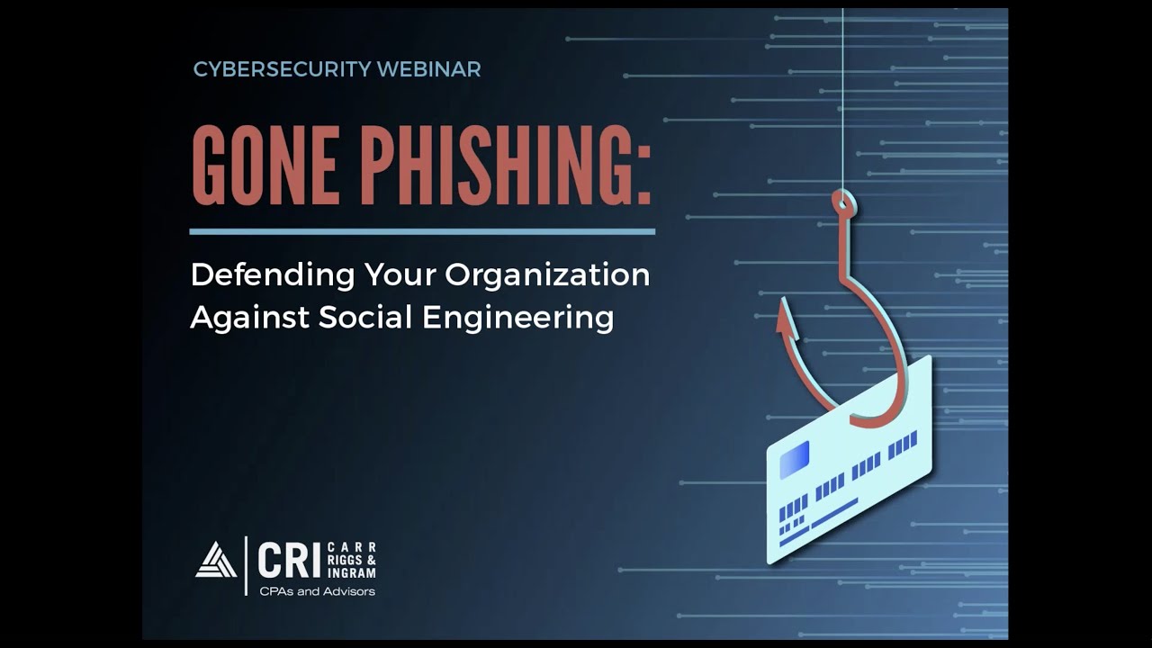 Gone Phishing: Defending Your Organization Against Social Engineering ...