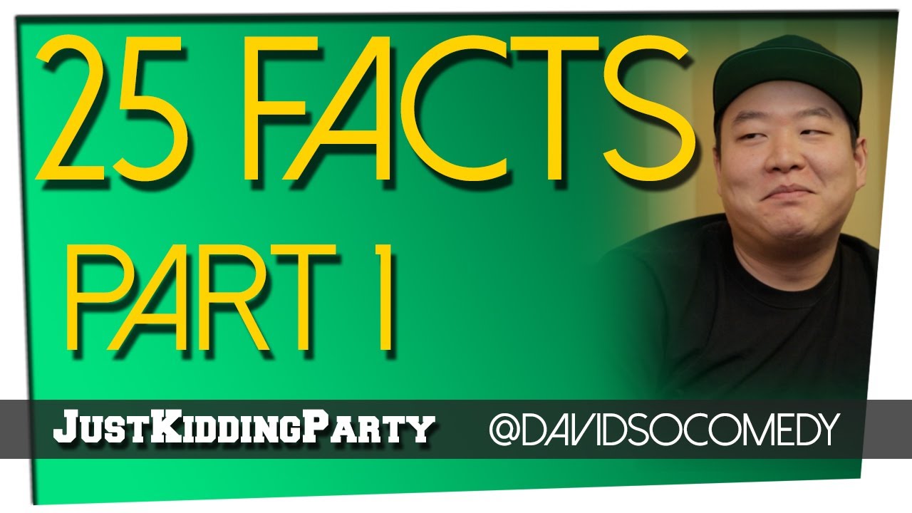 25 Facts - David So - Part 1 - YouTube