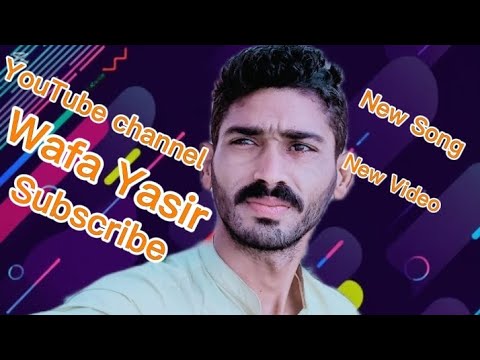 New Song New Song New YouTube channel Wafa Yasir Official Chainal you ...