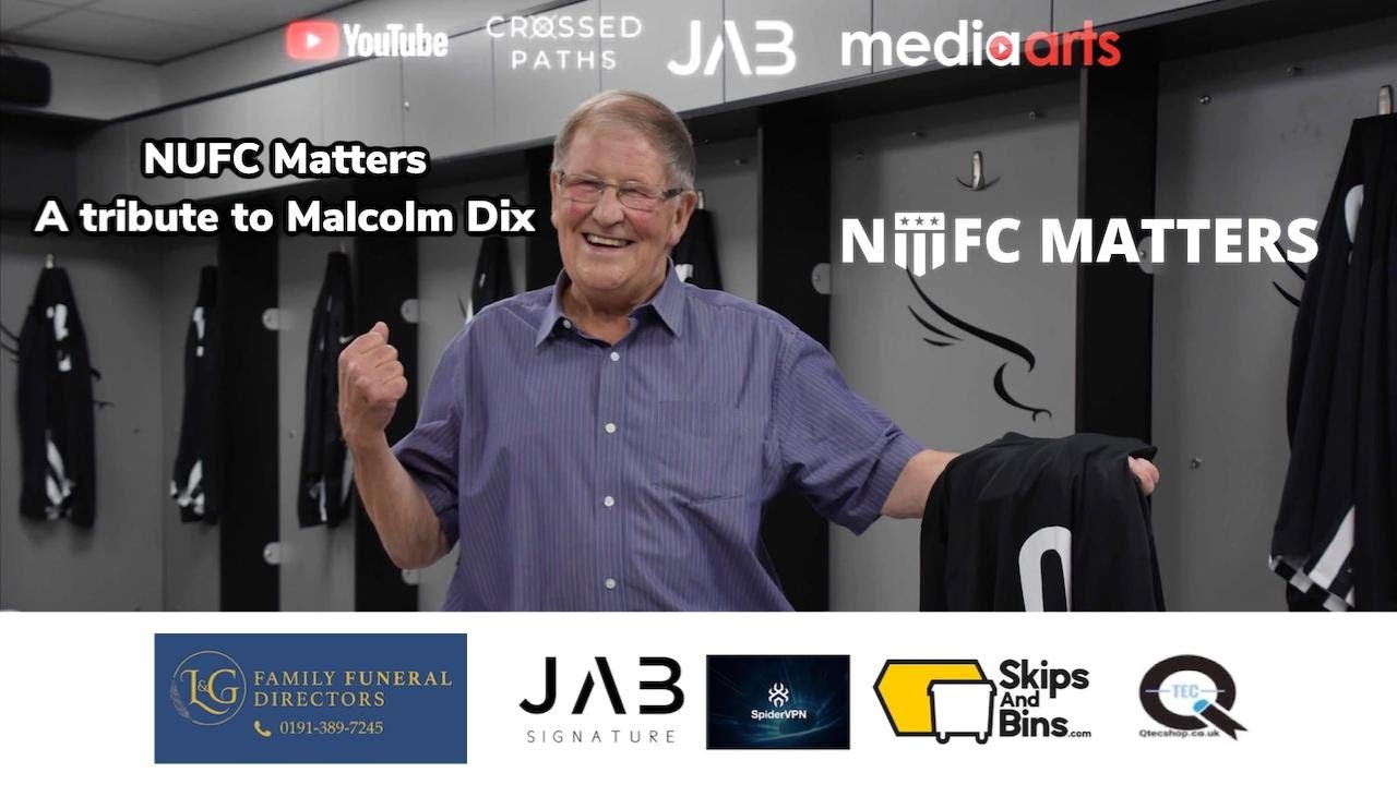 #NUFC Matters Special A Tribute To Malcolm Dix With Supermac Gibbo and ...