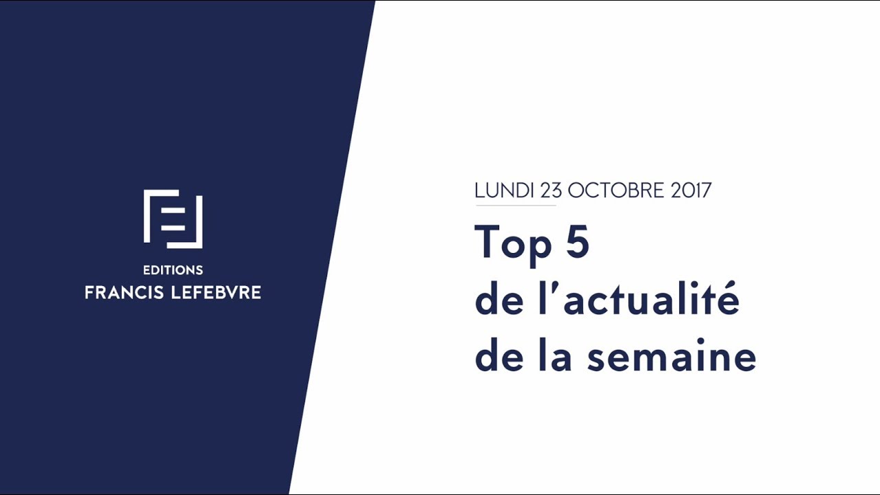 Top 5 de l'actualité de la semaine (23-10-17/27-10-17) - YouTube