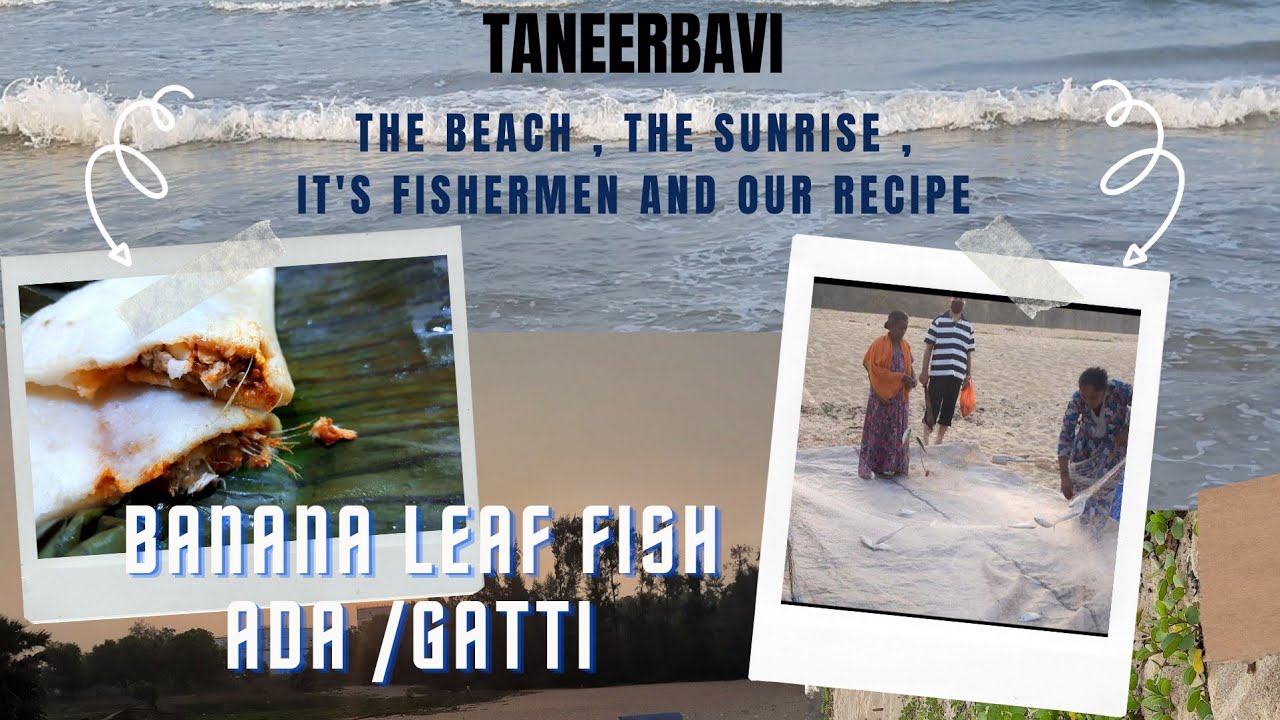 TANEERBAVI BEACH|| BANANA LEAF FISH ADA/GATTI RECIPE|| FISHERMEN LIFE ...