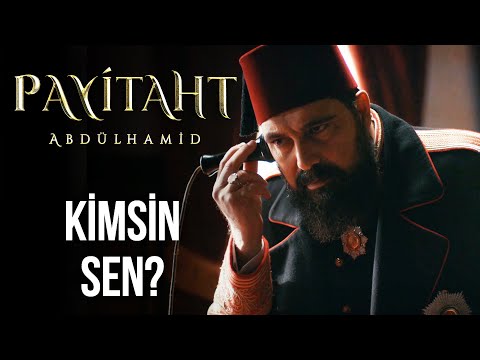 “Kimsin sen?” I Payitaht Abdülhamid 128. Bölüm