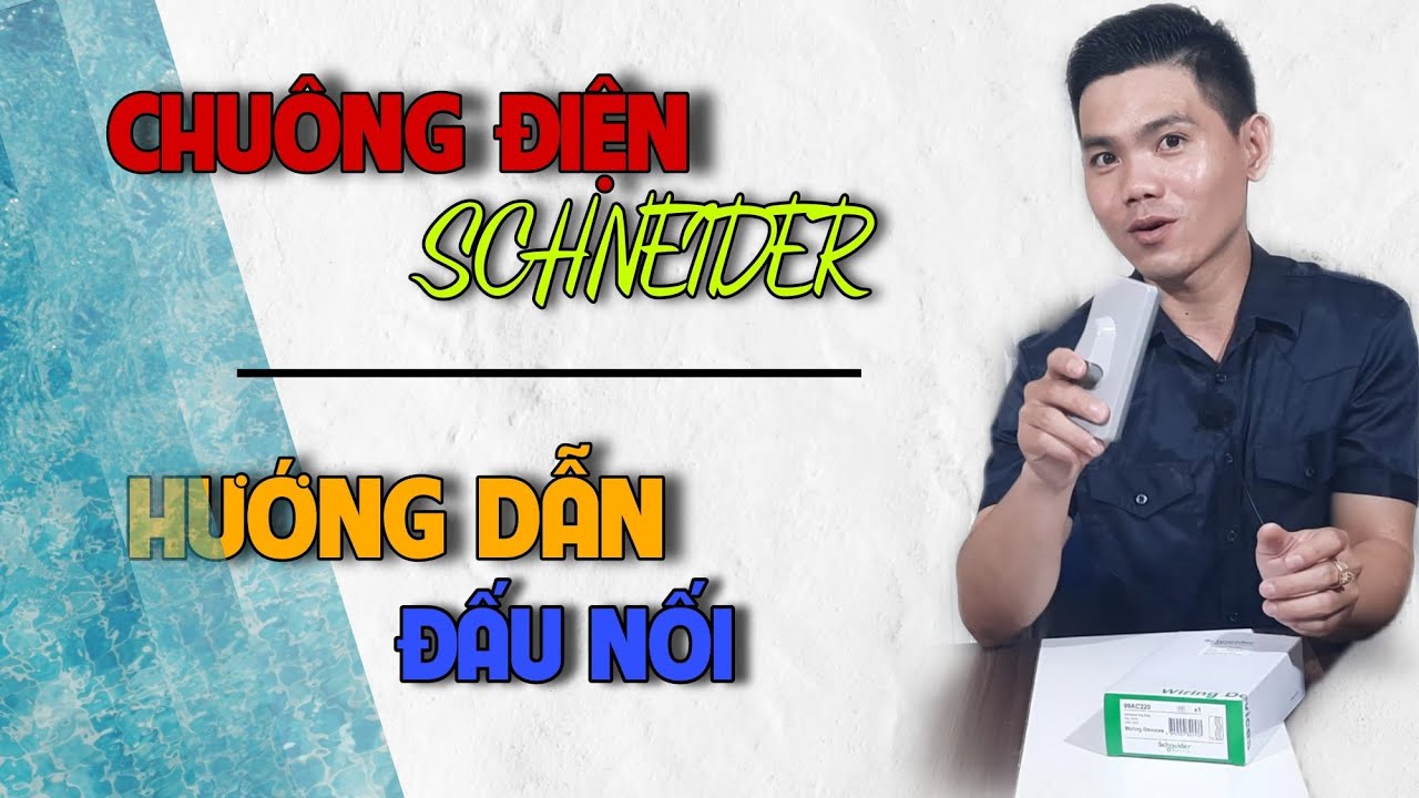 Hướng Dẫn Đấu Nối Bộ Chuông Điện Schneider Mã 99AC220/A3031WBP | Điện ...